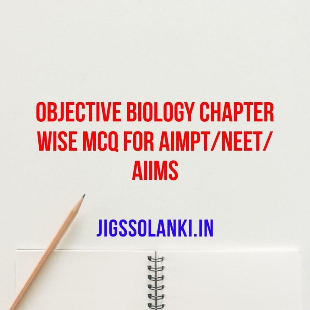 Free Download Objective Biology Chapter-wise MCQ for NEET/AIIMS/AIMPT ... Free Download Objective Biology Chapter-wise MCQ for NEET/AIIMS/AIMPT ...