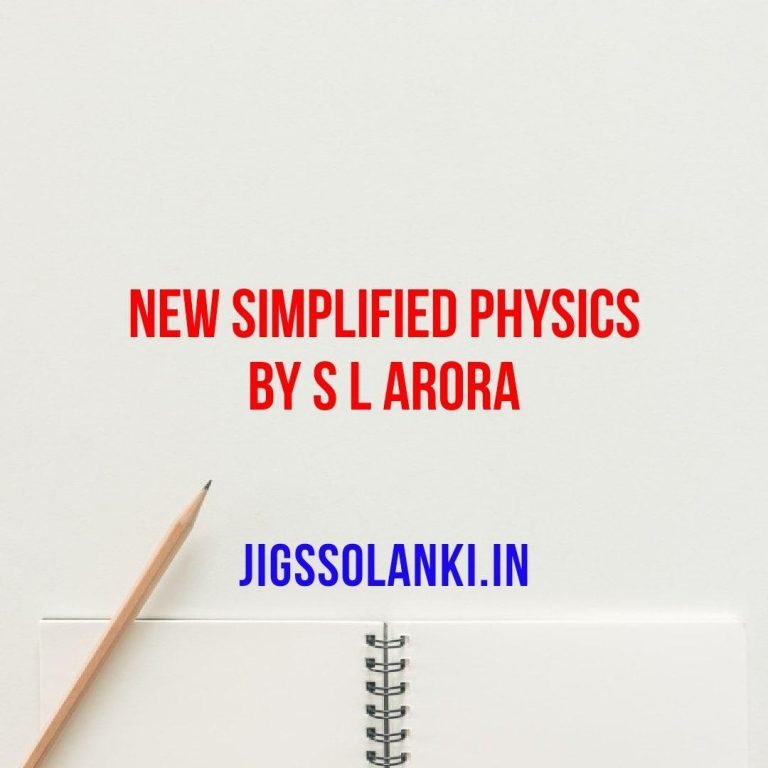 New Simplified Physics By S L Arora - JIGSSOLANKI New Simplified Physics By S L Arora - JIGSSOLANKI
